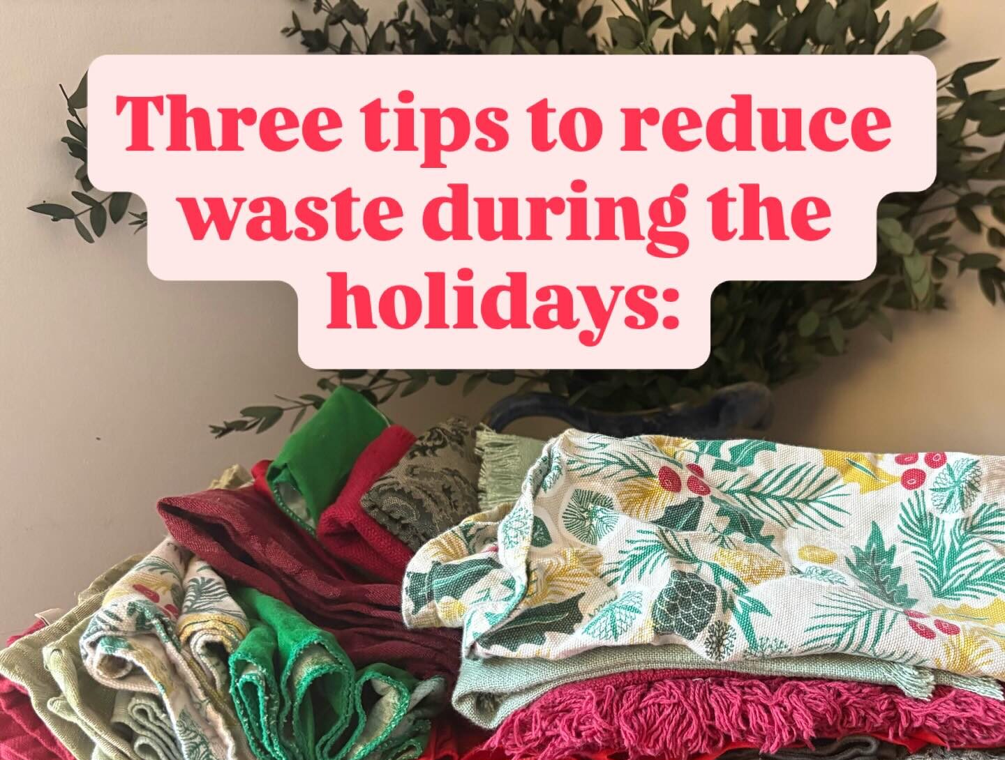 Simple ways to reduce waste during the holidays - TheRecollective